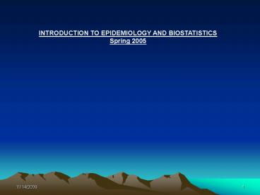 INTRODUCTION TO EPIDEMIOLOGY AND BIOSTATISTICS presentation | free to view