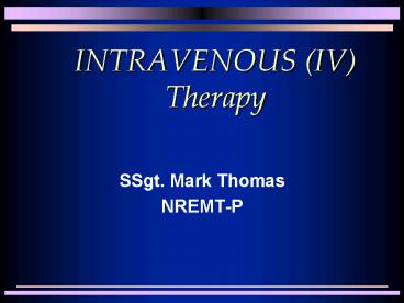 PPT – INTRAVENOUS IV Therapy PowerPoint presentation | free to view ...