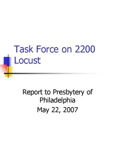 PPT – Task Force on 2200 Locust PowerPoint presentation | free to view ...