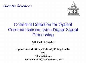 Coherent Detection for Optical Communications using Digital Signal Processing presentation ...
