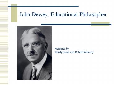 John Dewey, Educational Philosopher presentation | free to view