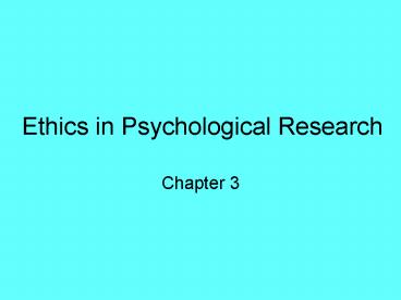 Ethics in Psychological Research presentation | free to view