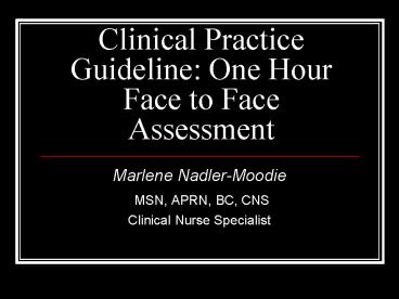 Clinical Practice Guideline: One Hour Face to Face Assessment ...