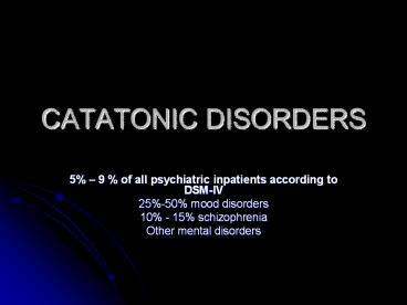 CATATONIC DISORDERS presentation | free to download