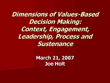 PPT – Dimensions of Values-Based Decision Making: Context, Engagement ...