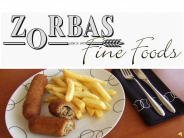 PPT – Zorbas Fine Foods for Chip Shops PowerPoint presentation | free ...