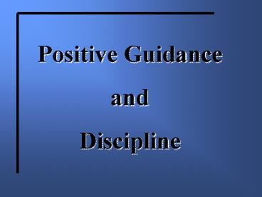 Positive Guidance presentation | free to view
