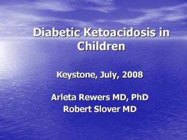 Diabetic Ketoacidosis in Children presentation | free to view