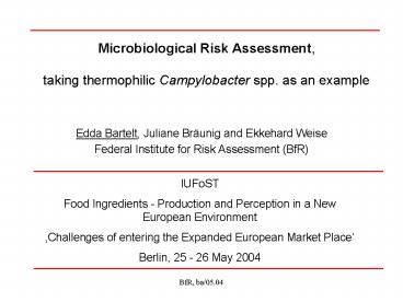 Microbiological Risk Assessment, taking thermophilic Campylobacter spp ...