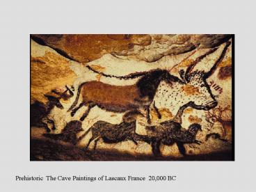 Prehistoric The Cave Paintings of Lascaux France 20,000 BC presentation ...
