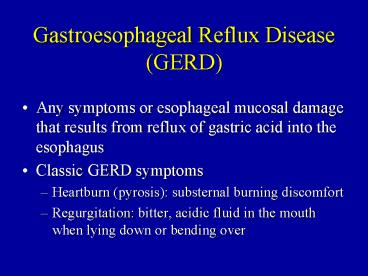Gastroesophageal Reflux Disease GERD presentation | free to view