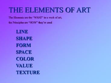 PPT – THE ELEMENTS OF ART PowerPoint presentation | free to view - id ...