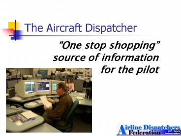 The Aircraft Dispatcher presentation | free to view