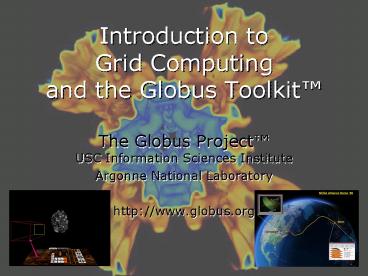 PPT – Introduction to Grid Computing and the Globus Toolkit PowerPoint ...