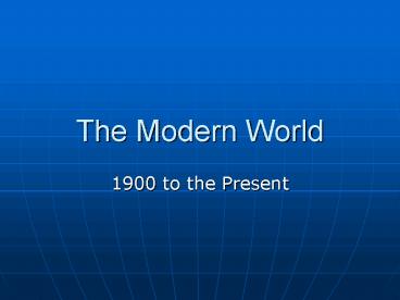 The Modern World presentation | free to view