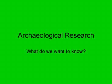 Archaeological Research presentation | free to view