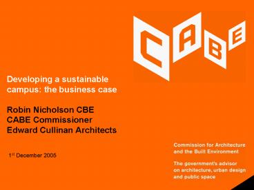 Developing a sustainable campus: the business case Robin Nicholson CBE ...