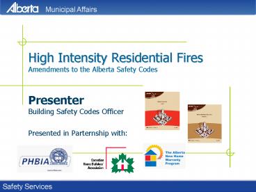 High Intensity Residential Fires Amendments to the Alberta Safety Codes ...