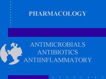 PPT – PHARMACOLOGY ANTIMICROBIALS ANTIBIOTICS ANTIINFLAMMATORY ...