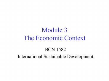 PPT – Module 3 The Economic Context PowerPoint presentation | free to ...
