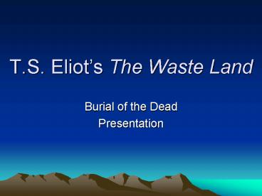 T'S' Eliots The Waste Land presentation | free to view
