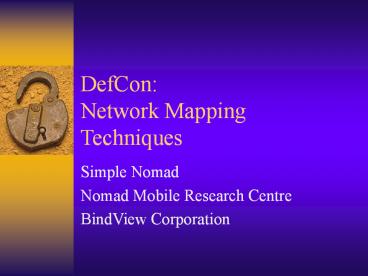 DefCon: Network Mapping Techniques presentation | free to view