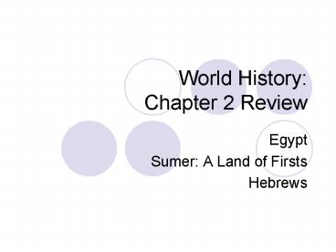 World History: Chapter 2 Review presentation | free to view