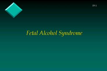 Fetal Alcohol Syndrome presentation | free to view
