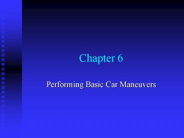 PPT – Performing Basic Car Maneuvers PowerPoint presentation | free to ...