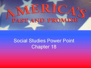 Social Studies Power Point Chapter 18 presentation | free to view