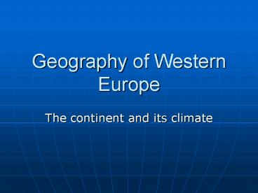 Geography of Western Europe presentation | free to view