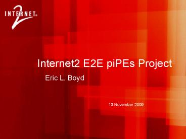 PPT – Internet2 E2E piPEs Project PowerPoint presentation | free to ...