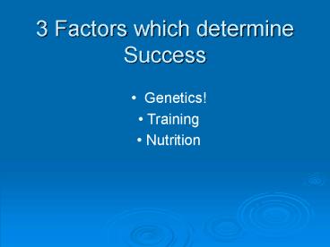 3 Factors which determine Success presentation | free to view
