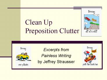 Clean Up Preposition Clutter presentation | free to view