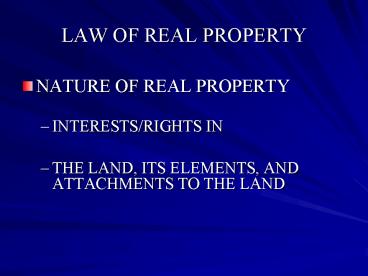 LAW OF REAL PROPERTY presentation | free to view