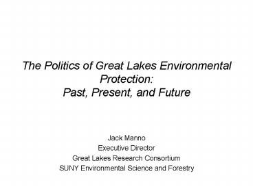 The Politics of Great Lakes Environmental Protection: Past, Present ...