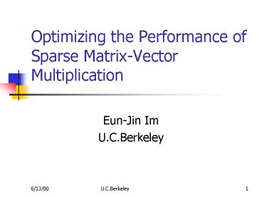 PPT – Optimizing the Performance of Sparse MatrixVector Multiplication ...