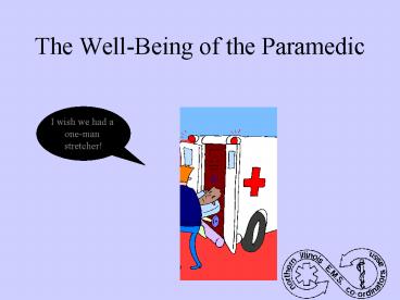 The WellBeing of the Paramedic presentation | free to view