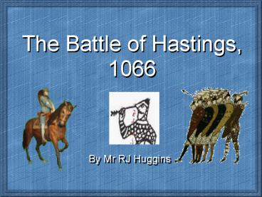 The Battle of Hastings, 1066 presentation | free to view