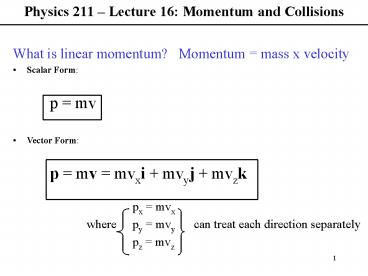 PPT – Physics 211 Lecture 16: Momentum and Collisions PowerPoint ...