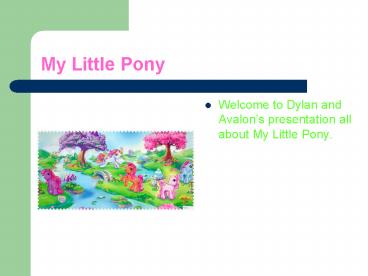 My Little Pony presentation | free to view