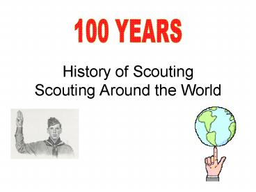 PPT – History of Scouting Scouting Around the World PowerPoint ...
