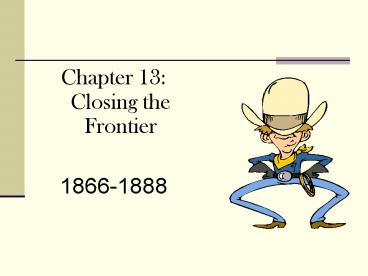 PPT – Chapter 13: Closing the Frontier PowerPoint presentation | free ...