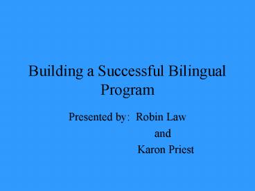 PPT – Building a Successful Bilingual Program PowerPoint presentation ...