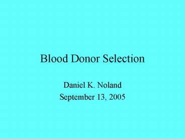 Blood Donor Selection presentation | free to view