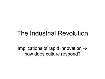 PPT – The Industrial Revolution PowerPoint presentation | free to ...