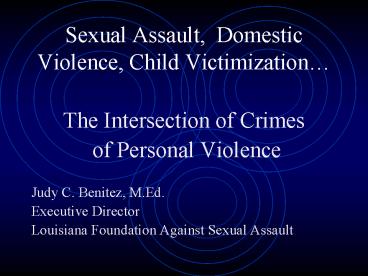 Sexual Assault, Domestic Violence, Child Victimization presentation ...