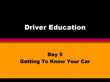 PPT – Driver Education PowerPoint presentation | free to view - id ...