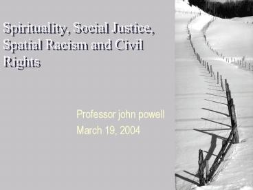 Spirituality, Social Justice, Spatial Racism and Civil Rights ...