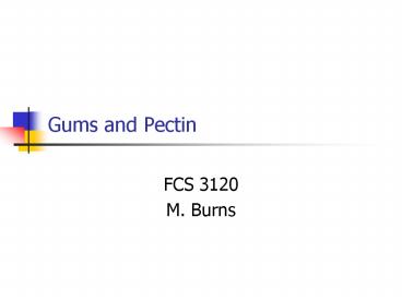 Gums and Pectin presentation | free to view